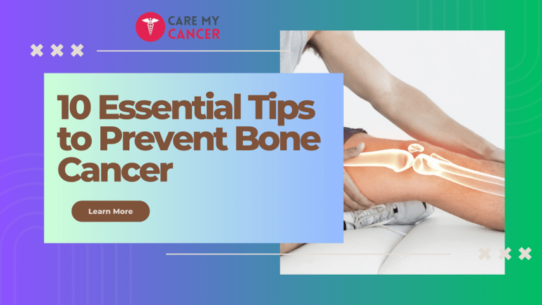 10 Essential Tips to Prevent Bone Cancer