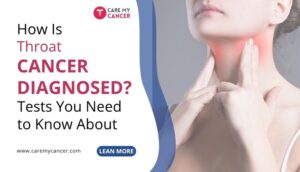 How Is Throat Cancer Diagnosed? Tests You Need to Know About